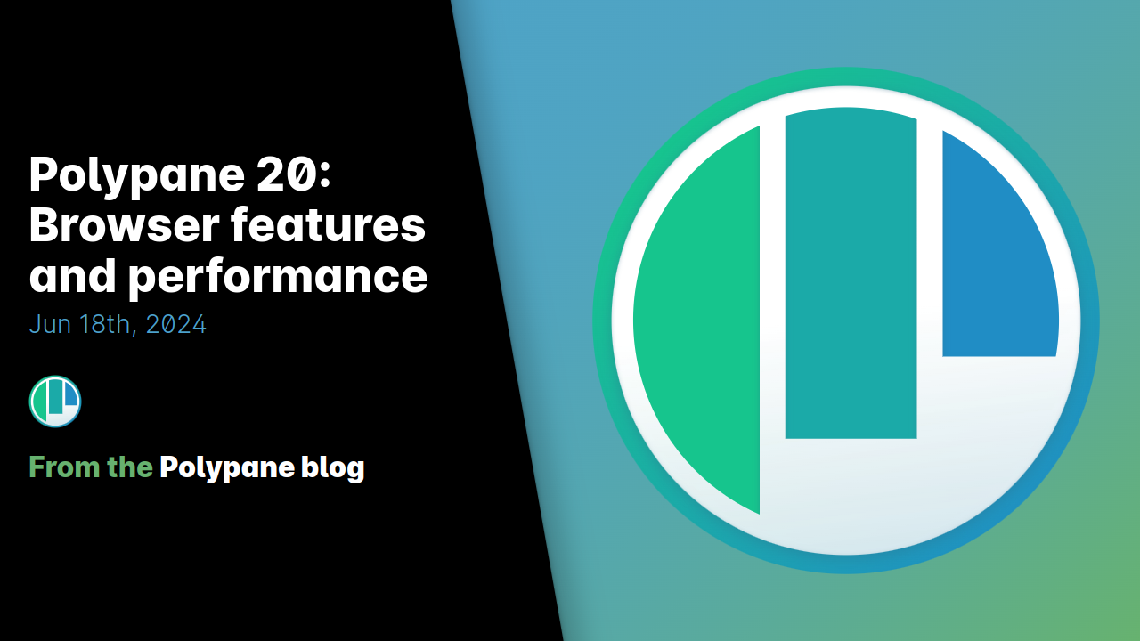 Polypane 20: Browser features and performance | Polypane